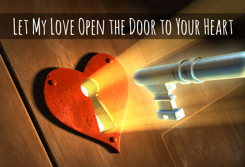 Let My Love Open the Door to Your Heart